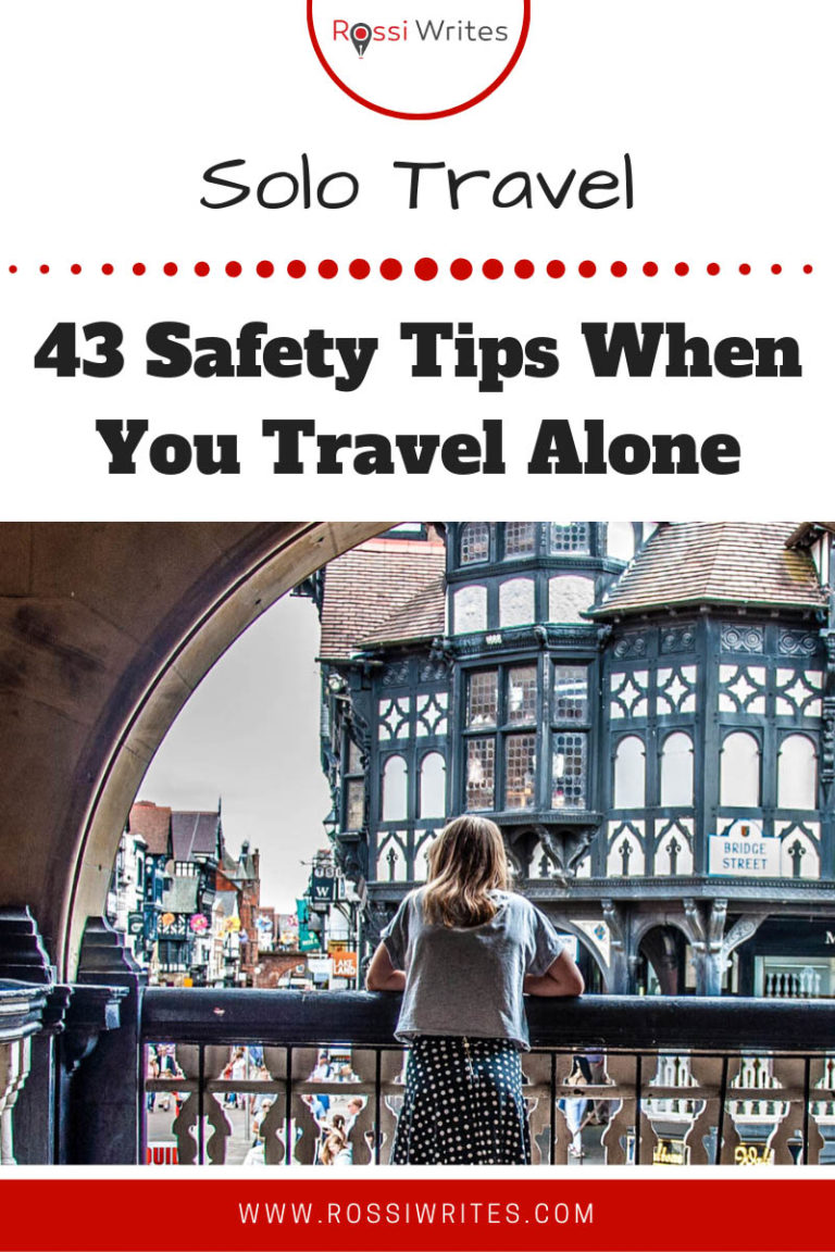 Solo Travel - 43 Safety Tips When You Travel Alone