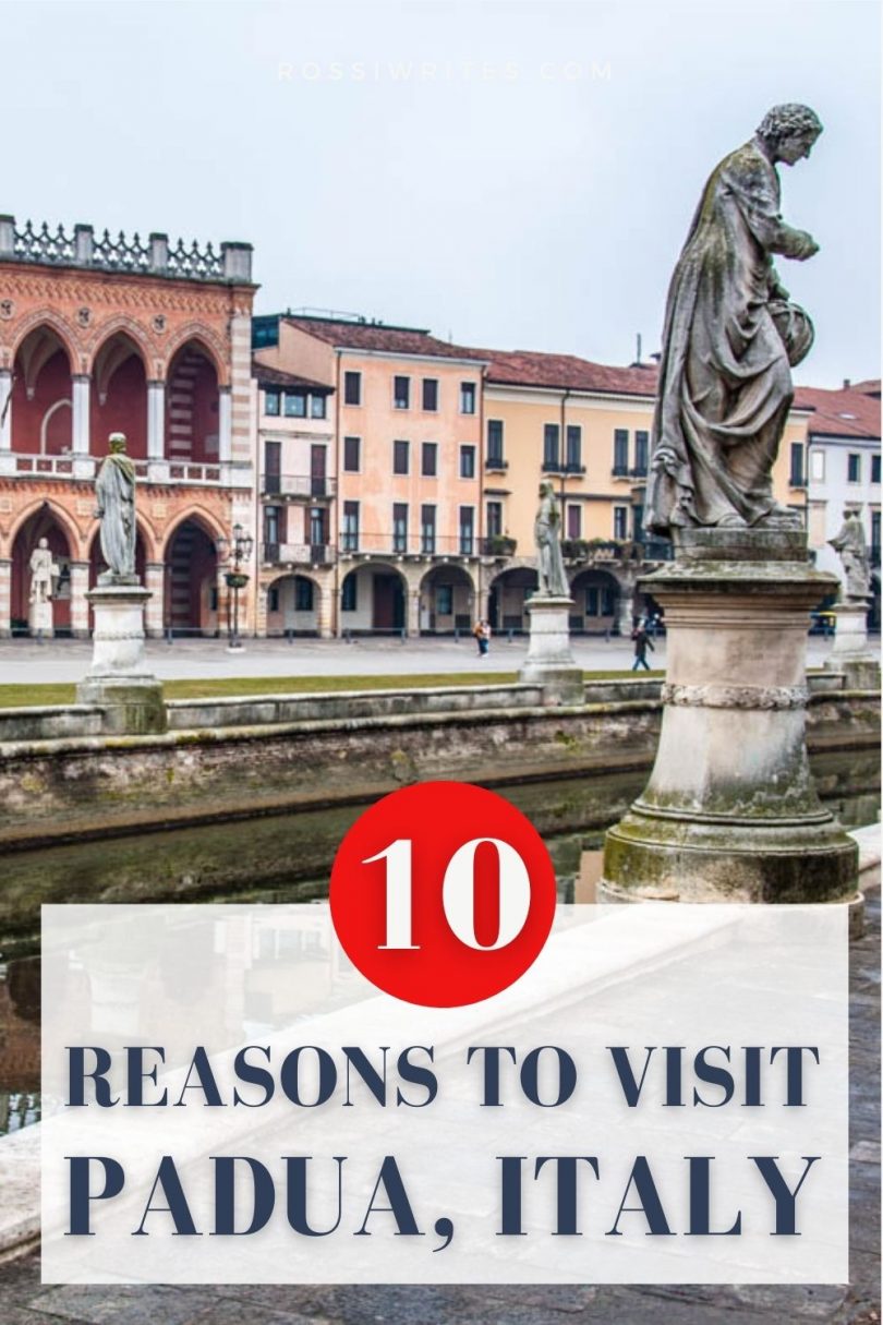 10 Reasons to Visit Padua, Italy - A Must-See Italian City
