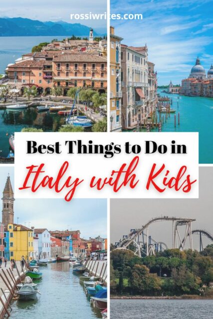 21 Best Things to Do in Italy with Kids - The Ultimate Family Travel Guide