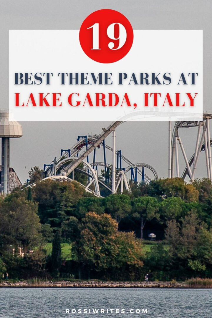 19 Best Theme Parks at Lake Garda, Italy (With Maps and Tips)