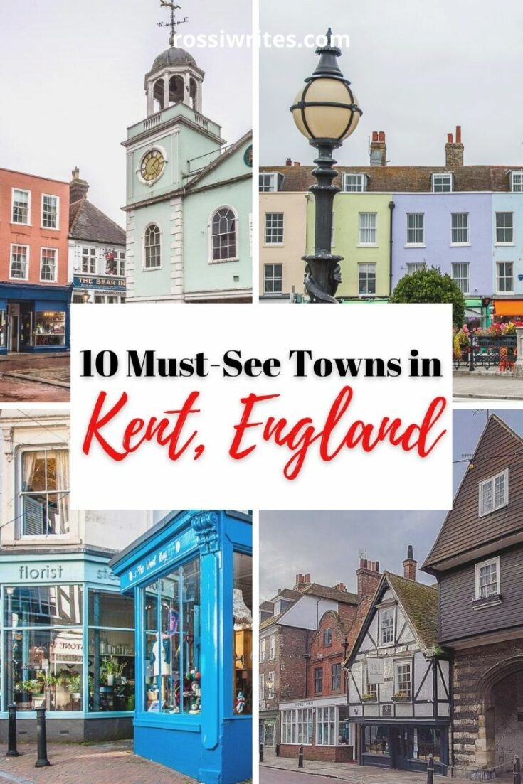10 Towns in Kent, England to Visit Now from London (+Maps)