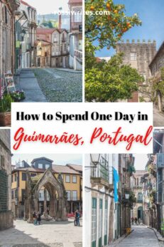 Guimarães, Portugal - One-Day Itinerary with Sights, Map, and Tips