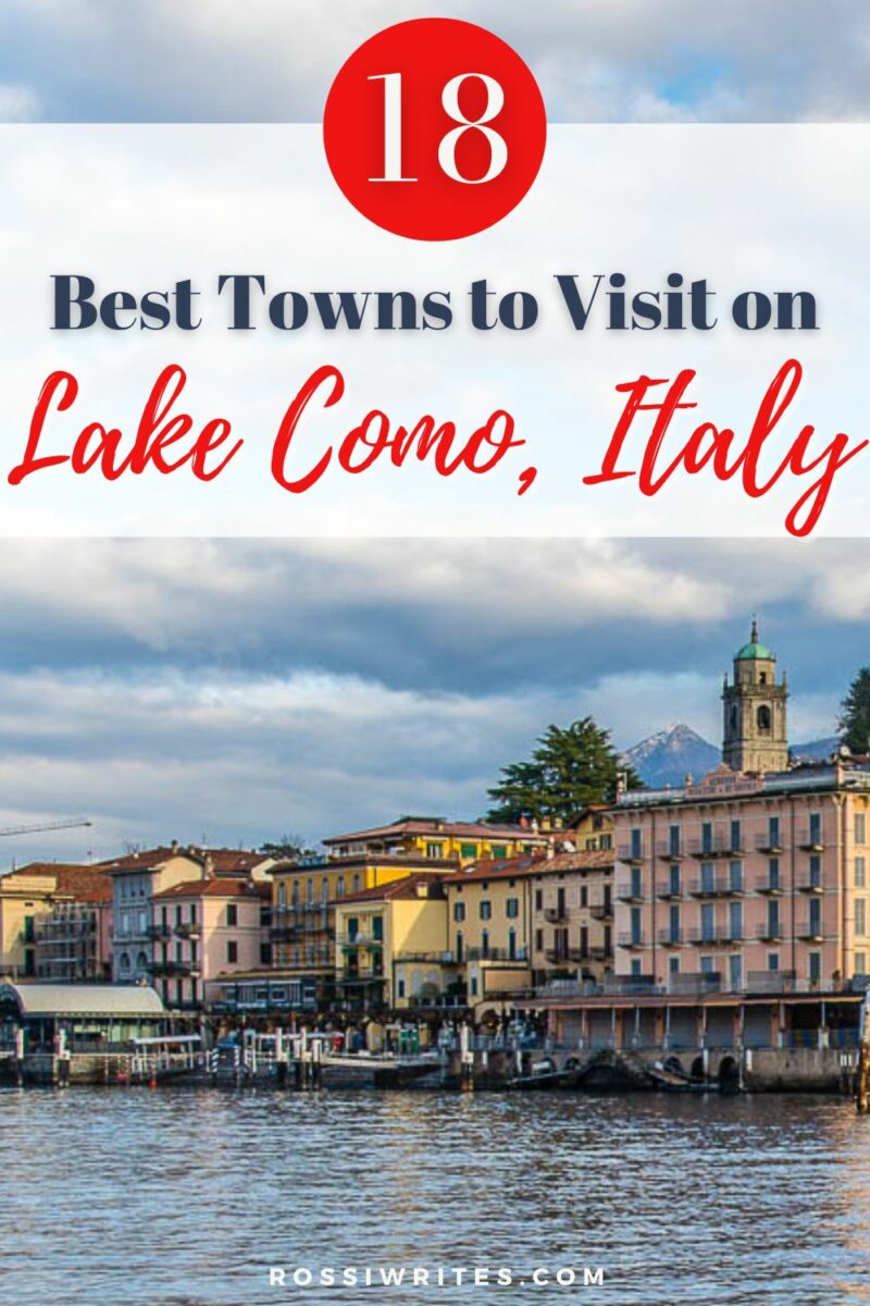 18 Best Towns to Visit on Lake Como, Italy (Maps and Travel Tips)