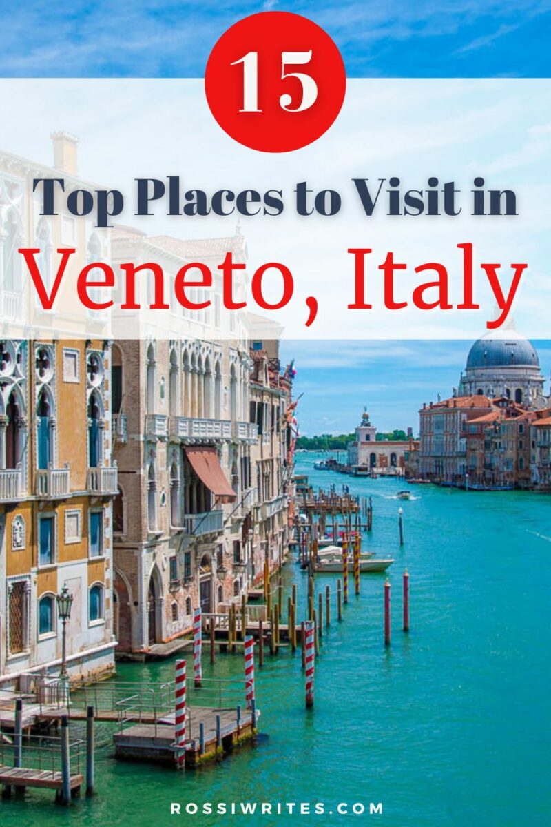 Top 15 Places to Visit in Veneto, Italy - The Ultimate Guide (+ Map)